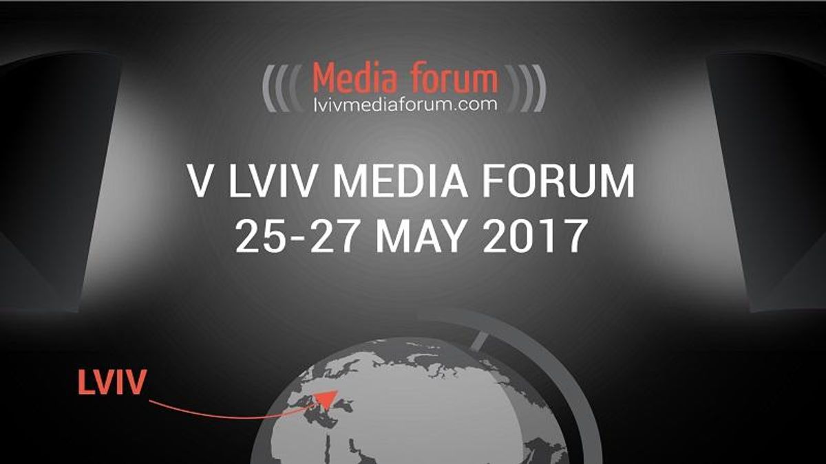 Lviv Media Forum 2017: понад 90 спікерів з 15 країн - Львів